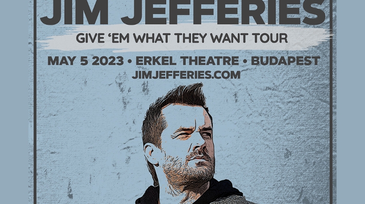 Jim Jefferies Show, Erkel Theatre Budapest, 5 May - XpatLoop.com
